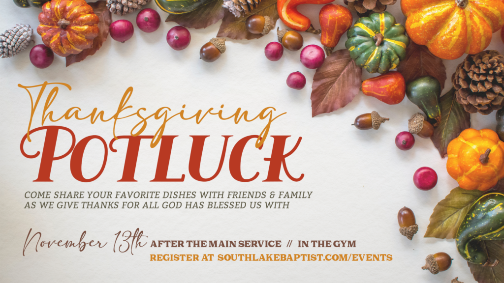 Thanksgiving Potluck - Southlake Baptist Church